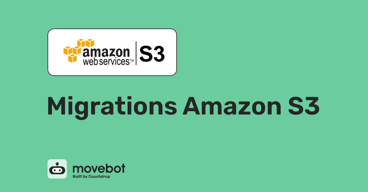 Migrations Amazon S3 | Movebot - Outil de migration de données