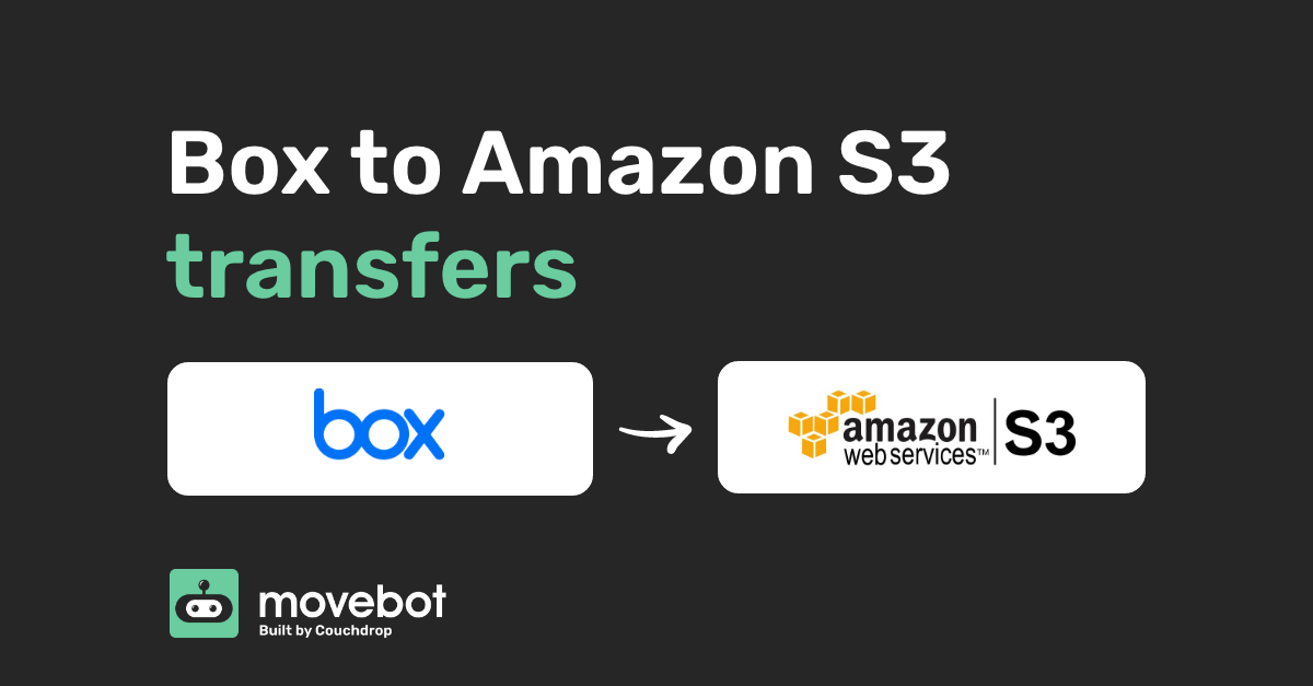 Box to Amazon S3 transfers | Movebot - Data Migration Tool