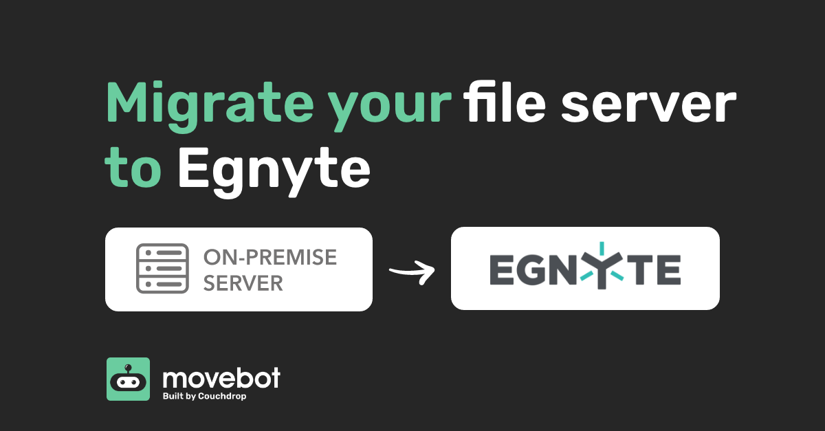 File Server / File Share to Egnyte migrations | Movebot - Data Agility