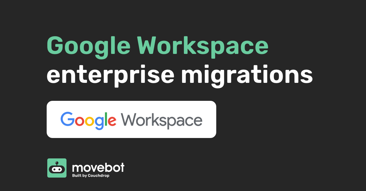 Google Workspace Enterprise Migrations | Movebot