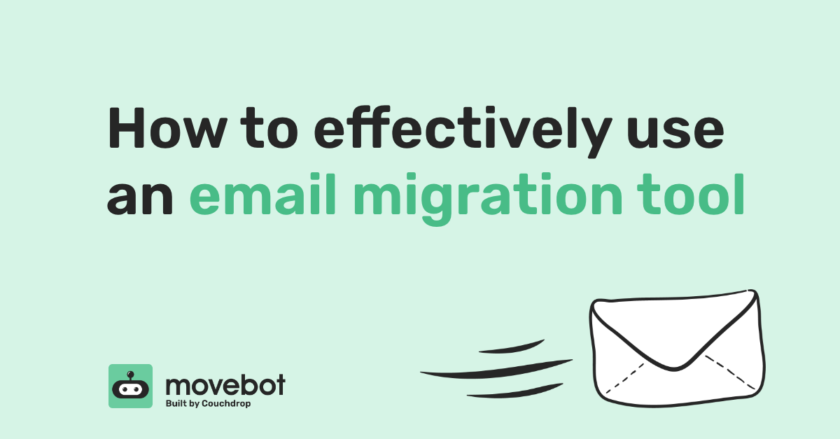 How to effectively use an email migration tool | Movebot