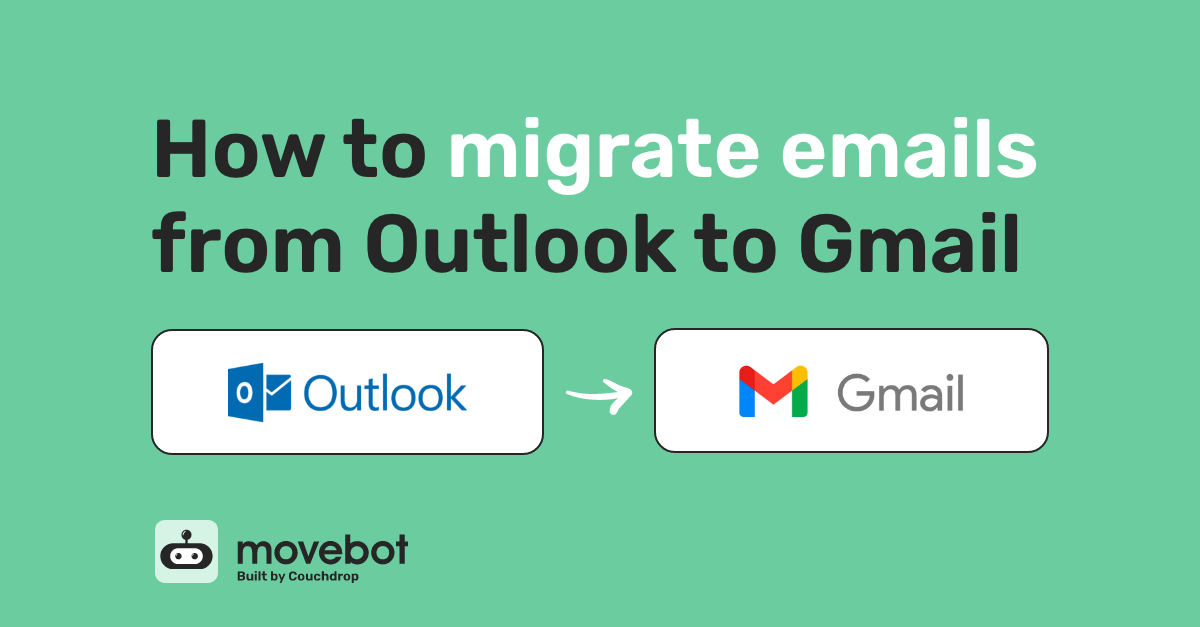 How to migrate emails from Outlook to Gmail | Movebot - Data Migration