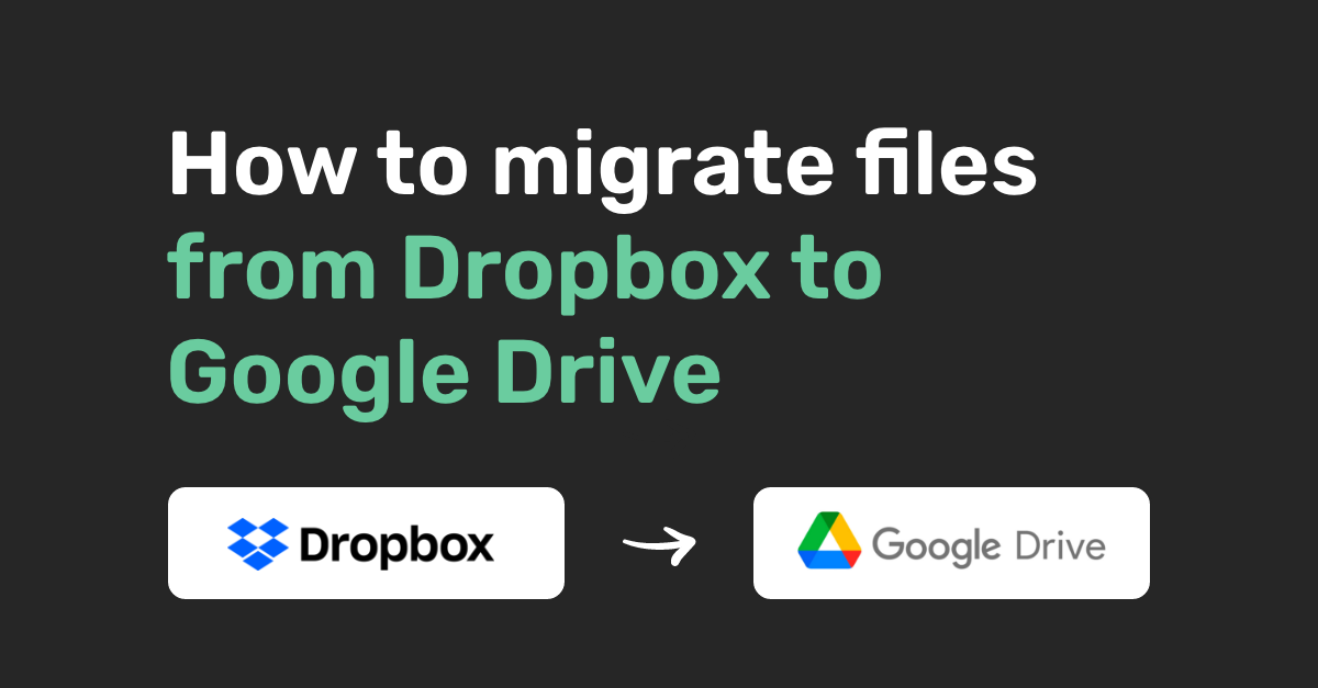 How to migrate files from Dropbox to Google Drive | Movebot