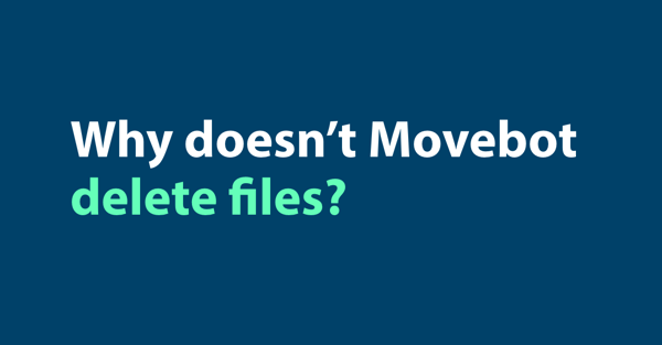Why doesn't Movebot delete files?