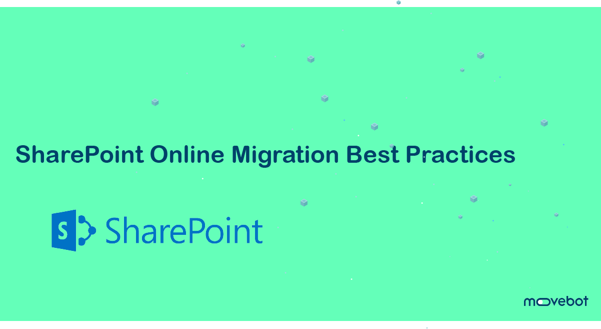 SharePoint Online Migration Best Practices - Movebot