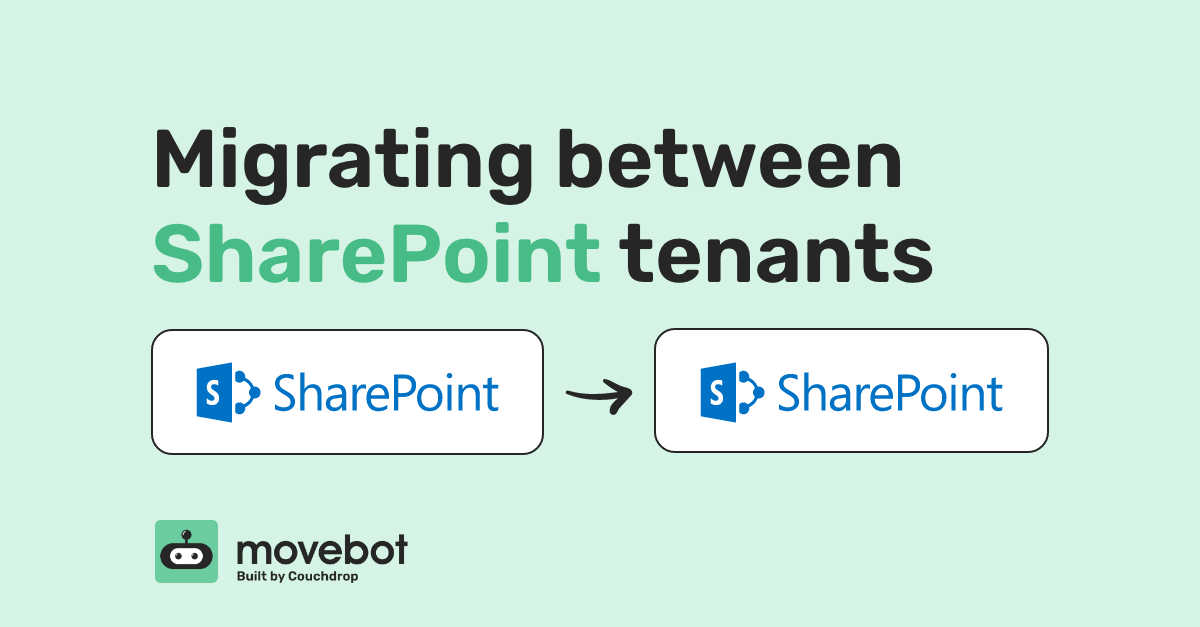 Migrating between SharePoint Tenants | Movebot - Data Migration Tool
