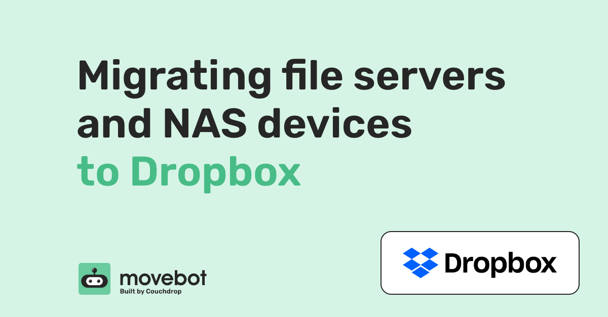Migrating File servers and NAS devices to Dropbox | Movebot