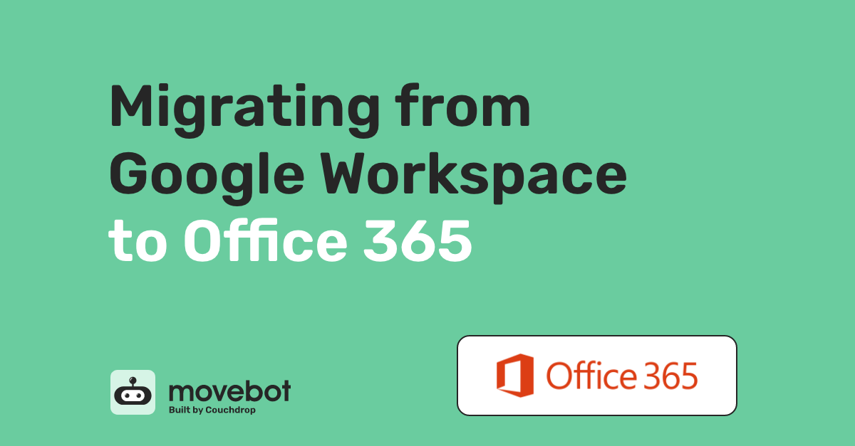 Migrating from Google Workspace to Office 365 | Movebot
