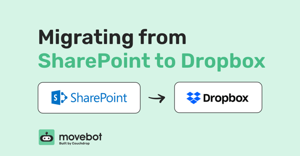 Migrating from SharePoint to Dropbox | Movebot - Data Migration Tool