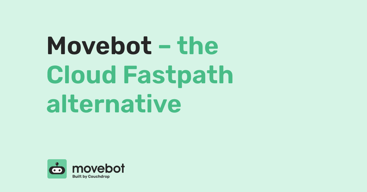 Movebot as a Cloud FastPath Alternative | Movebot - Data Agility
