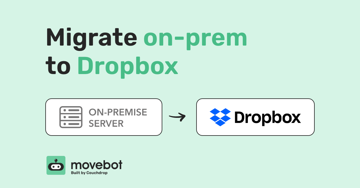 On-premises file migration to Dropbox | Movebot - Data Agility