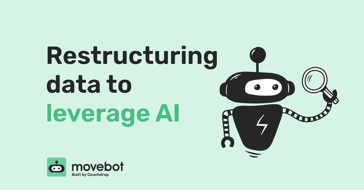 Restructuring data to leverage AI | Movebot - Data Migration Tool