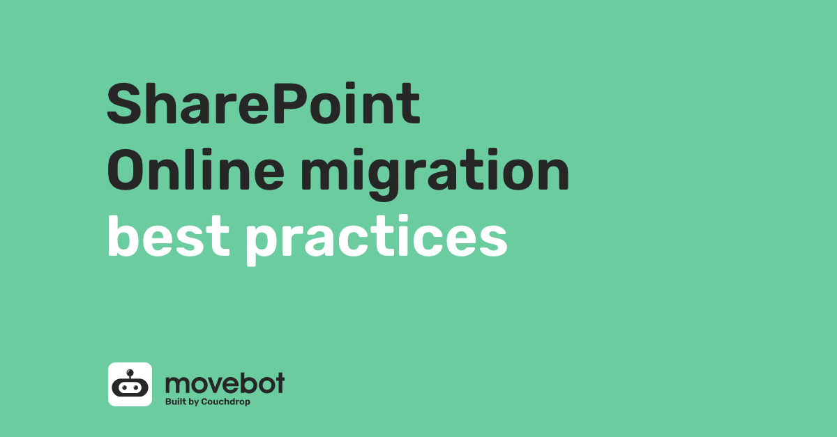SharePoint Online Migration Best Practices | Movebot - Data Agility