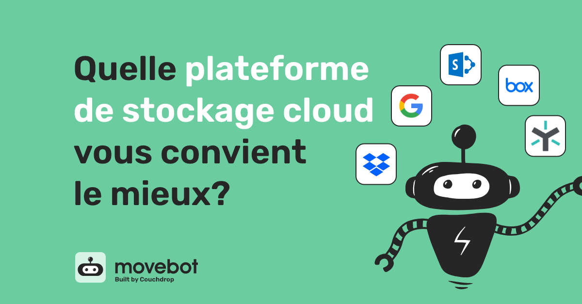 Quelle plateforme de stockage cloud vous convient le mieux? | Movebot